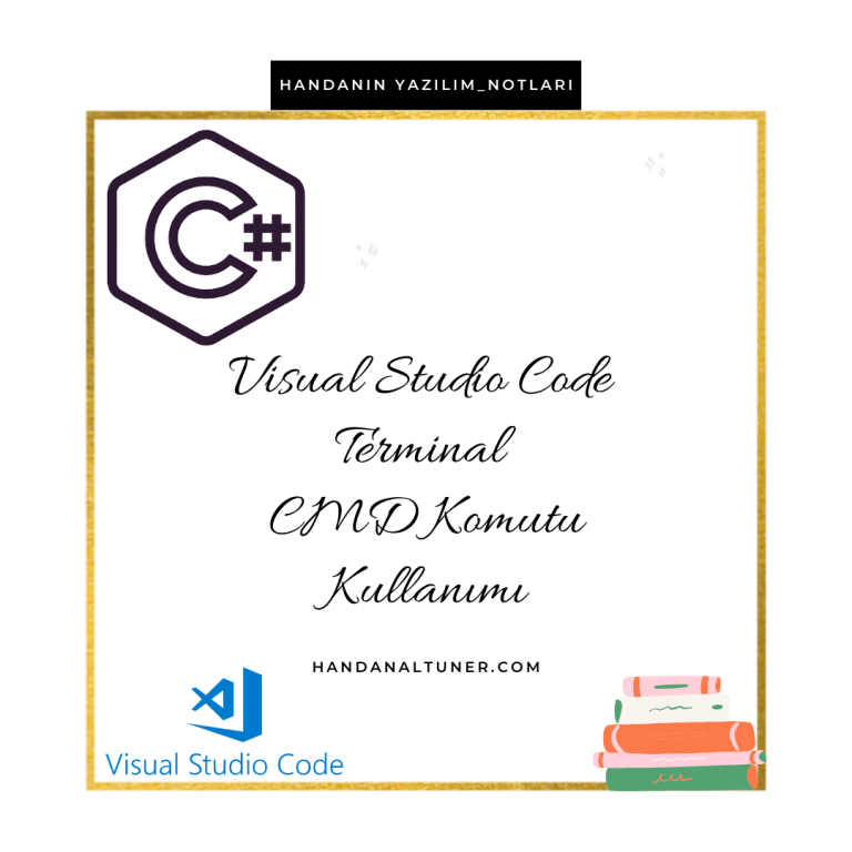 Visual Studio Code Terminal CMD Komutu Kullanımı ‣ HandanAltuner